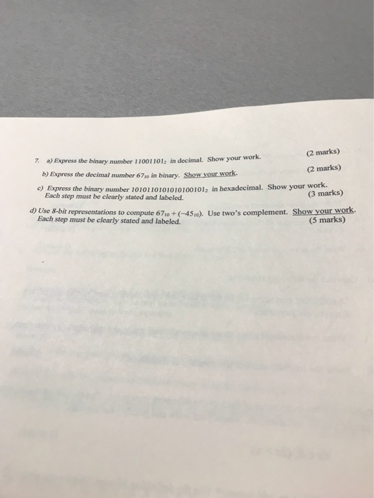 Solved (2 marks) 7 a) Express the binary number 11001101, in | Chegg.com