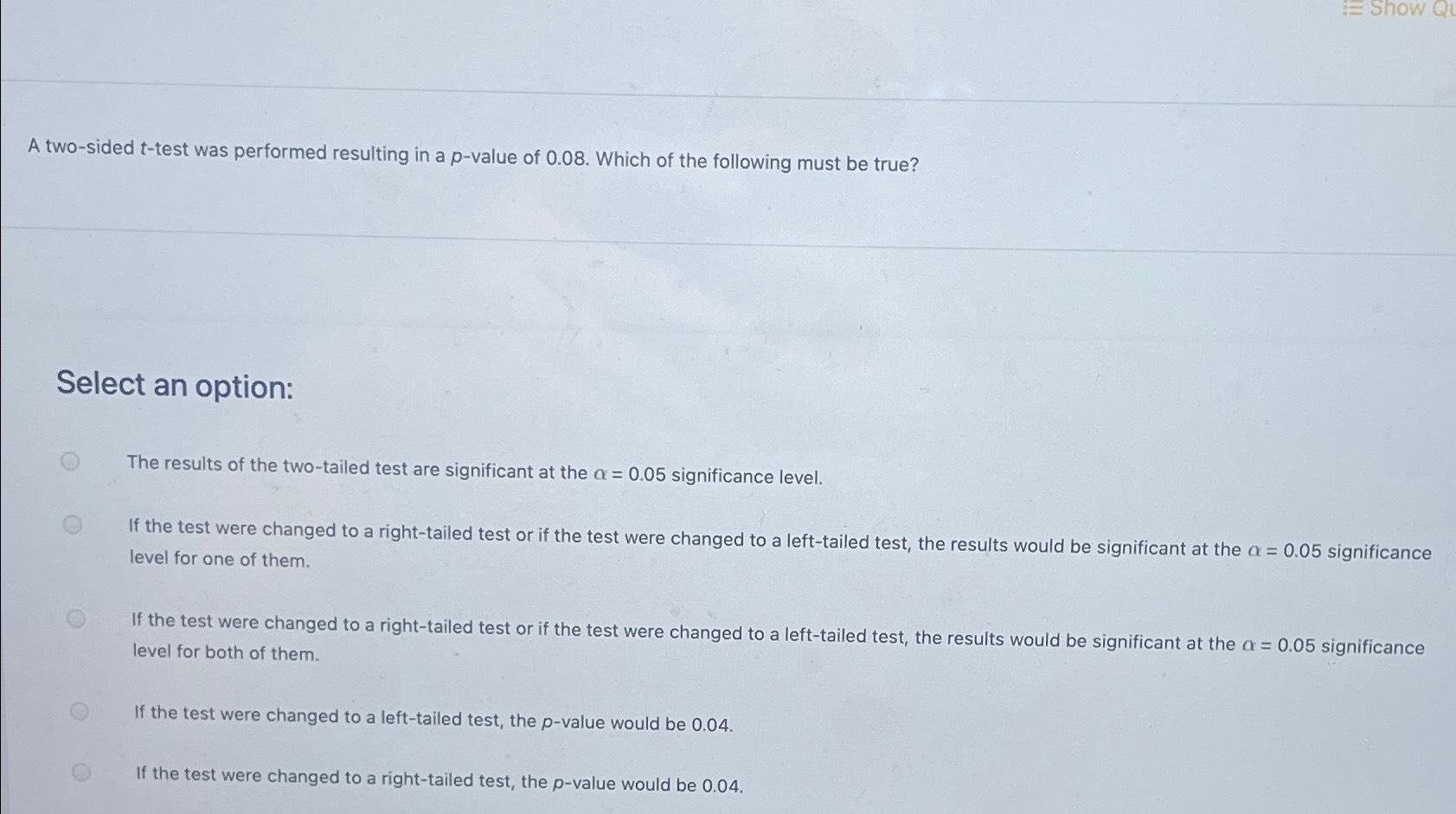 Solved A two-sided t-test was performed resulting in a | Chegg.com