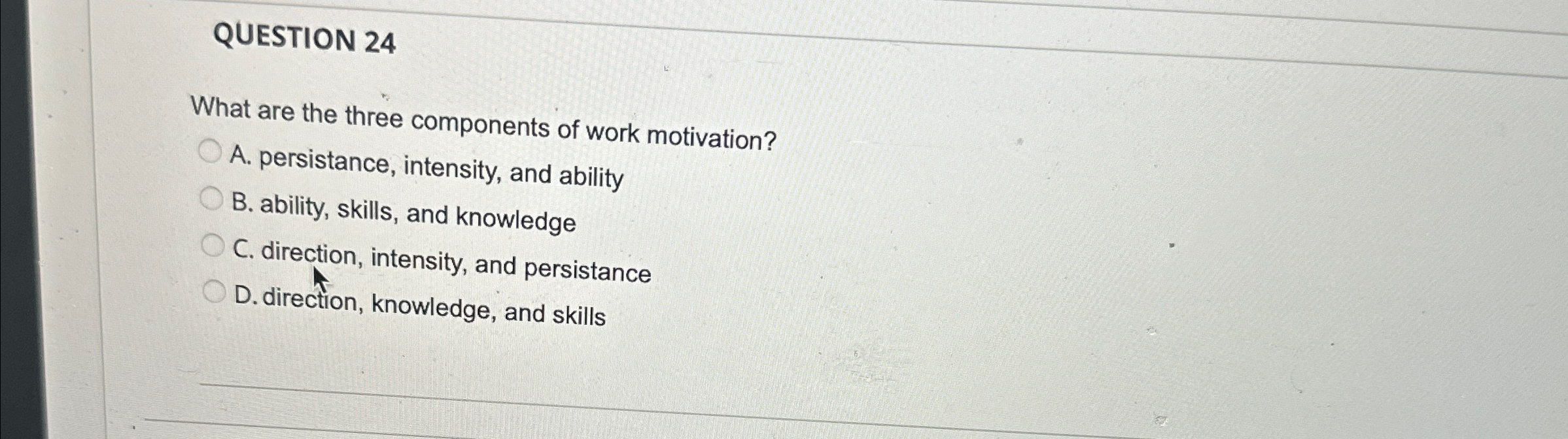 Solved QUESTION 24What are the three components of work | Chegg.com