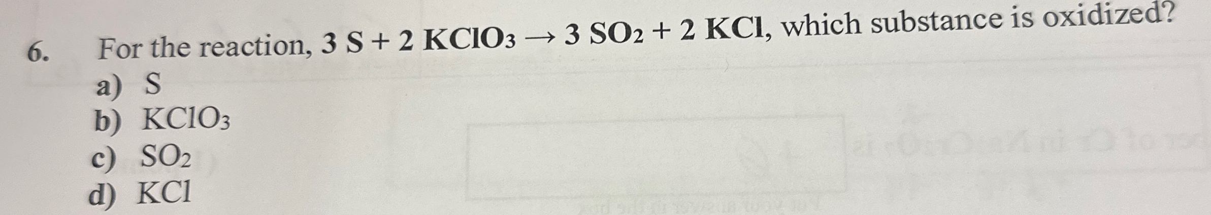 Solved For the reaction, 3S 2KClO3→3SO2 2KCl, ﻿which | Chegg.com