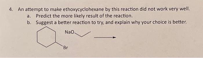 Solved 4. An attempt to make ethoxycyclohexane by this | Chegg.com