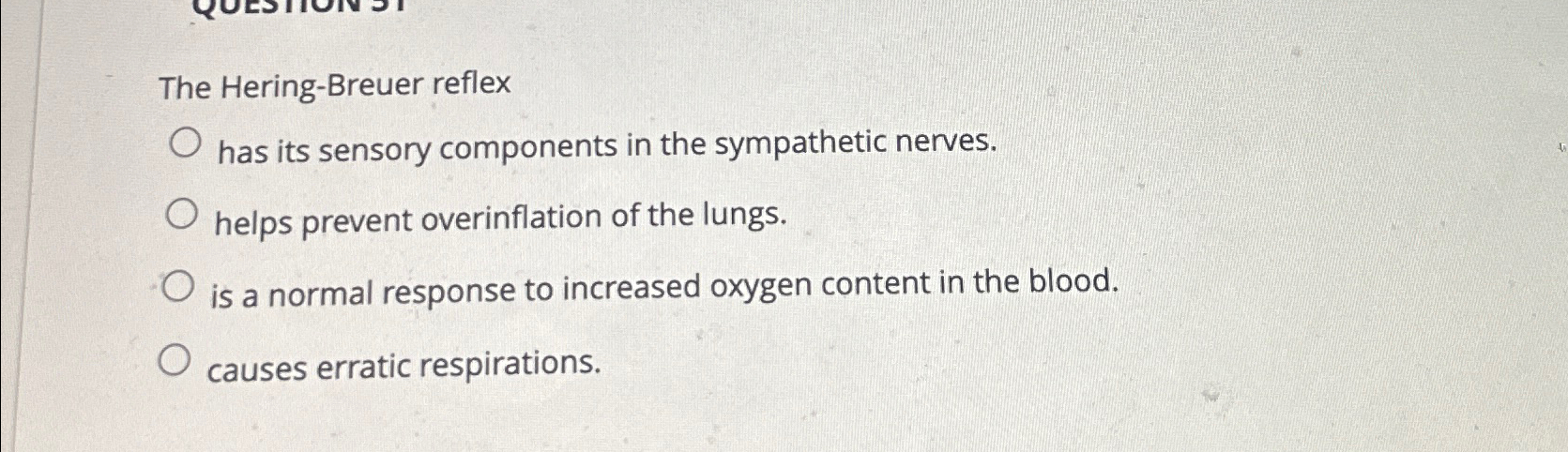 Solved The Hering-Breuer reflexhas its sensory components in | Chegg.com