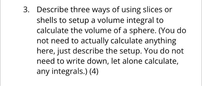 Solved Describe three ways of using slices or shells to | Chegg.com