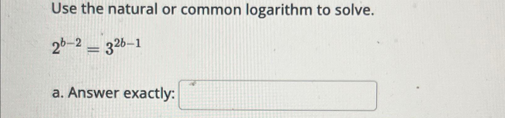 Use the natural or common logarithm to | Chegg.com