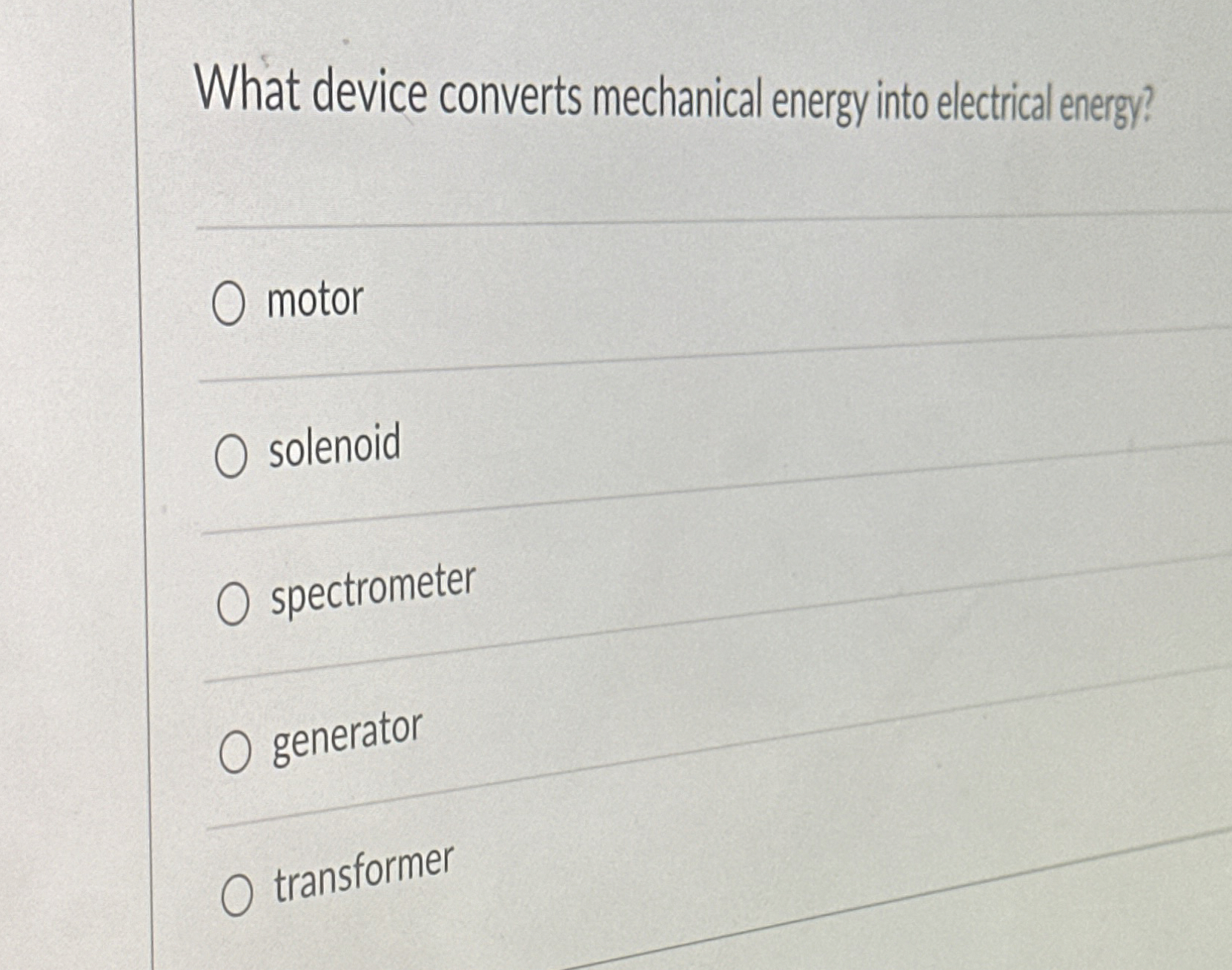 Solved What device converts mechanical energy into | Chegg.com