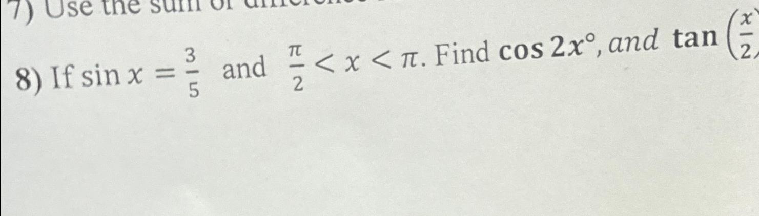 Solved If sinx=35 ﻿and cos2x° | Chegg.com