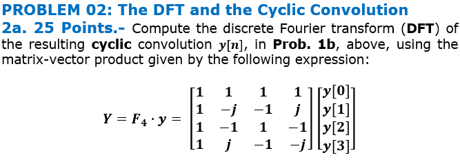 Solved PROBLEM 02: The DFT ﻿and the Cyclic Convolution2a. 25 | Chegg.com