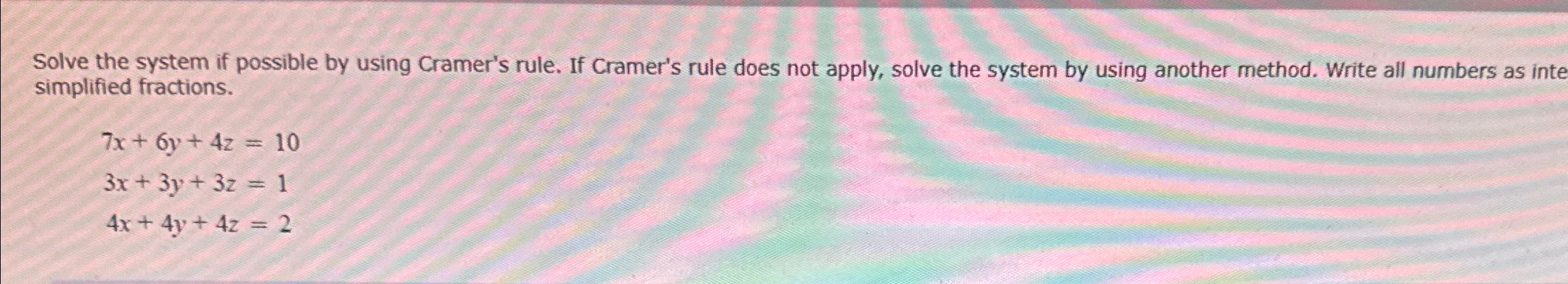 Solved Solve the system if possible by using Cramer's rule. | Chegg.com