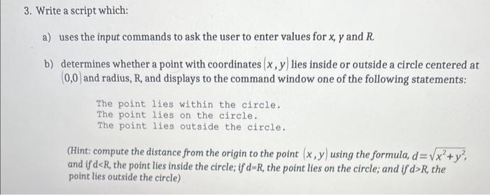 Solved 3. Write a script which: a) uses the input commands | Chegg.com