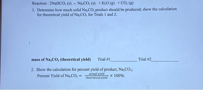 Solved Reaction : 2NaHCO3( s)→Na2CO3( s)+H2O(g)+CO2( g) 1. | Chegg.com