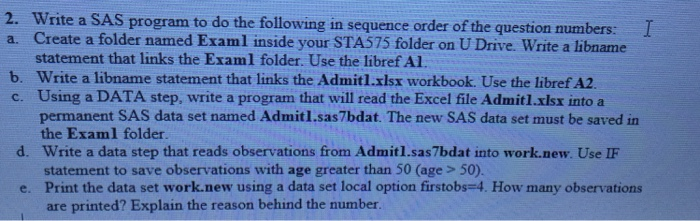 2. Write a SAS program to do the following in | Chegg.com