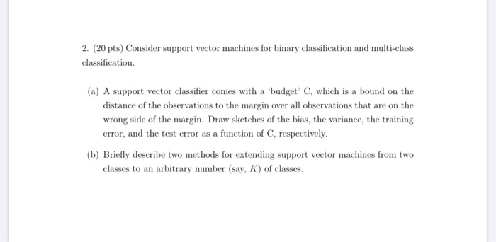 2. (20 pts) Consider support vector machines for | Chegg.com