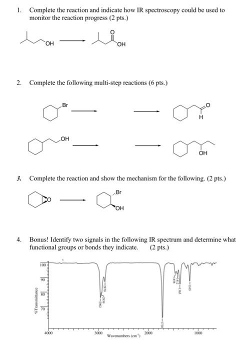 Solved 1. Complete the reaction and indicate how IR | Chegg.com