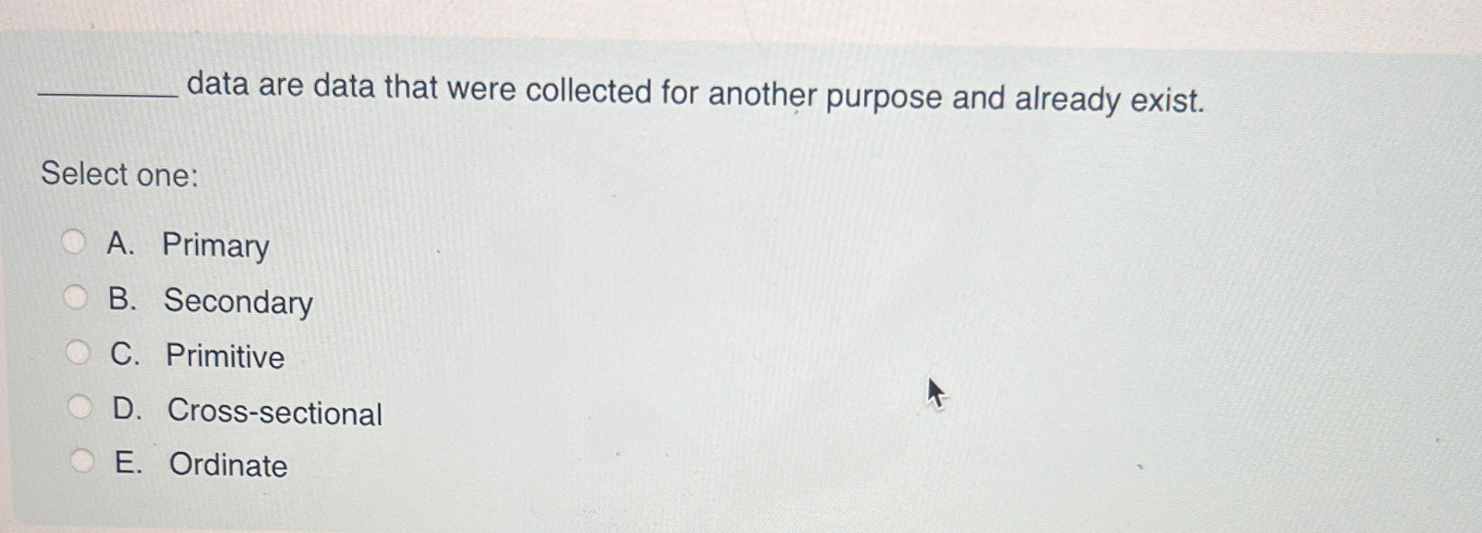 Solved ﻿data are data that were collected for another | Chegg.com