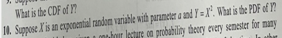 Solved What is the CDF of Y? 10. Suppose X is an exponential | Chegg.com