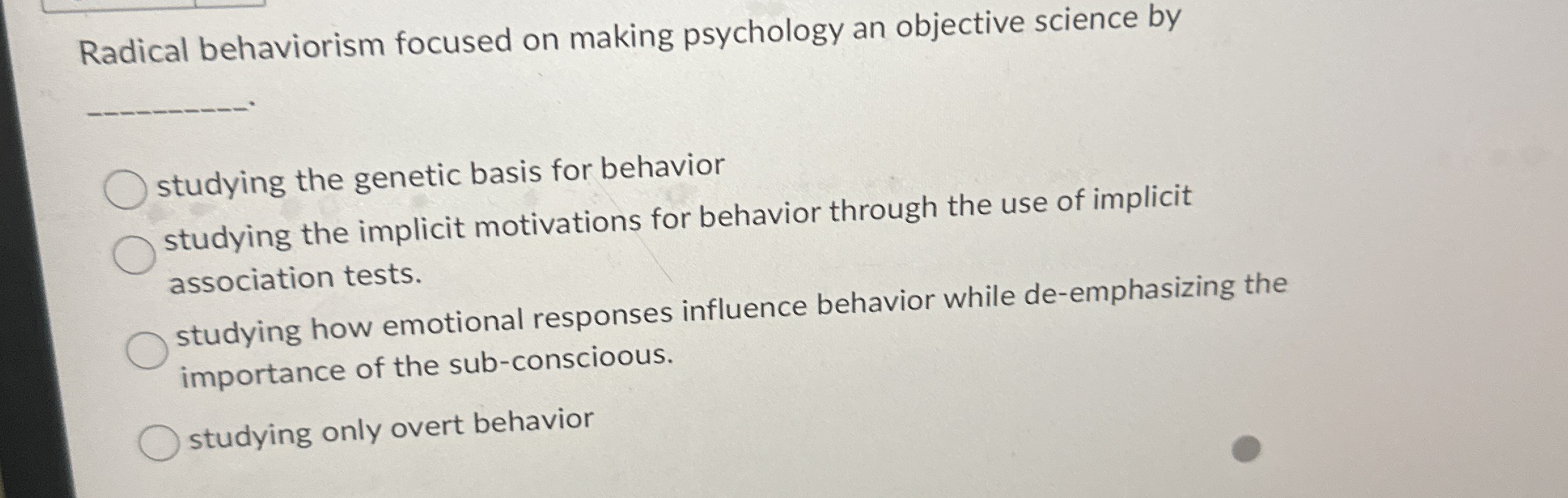 Radical behaviorism focused on making psychology an | Chegg.com