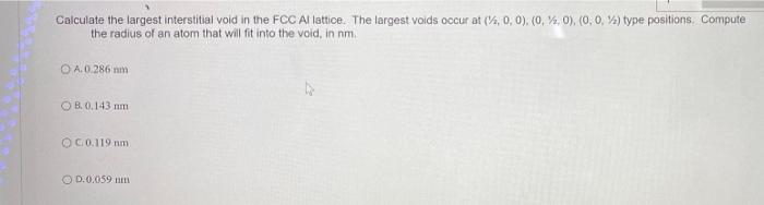 Solved Calculate the largest interstitial vold in the FCC Al | Chegg.com