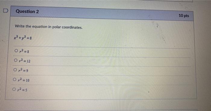 Solved Question 2 10 pts Write the equation in polar | Chegg.com Solved Question 2 10 pts Write the equation in polar | Chegg.com