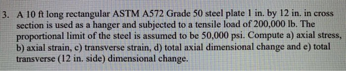 Solved 3. A 10 ft long rectangular ASTM A572 Grade 50 steel | Chegg.com