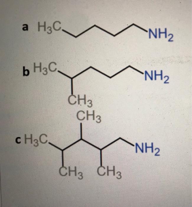 Solved а НС. NH2 БНС. NH, CH3 CH3 cH3C. "NH2 CH3 CH3 | Chegg.com