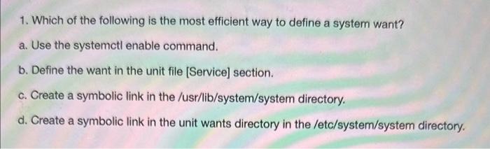 Solved 1. Which of the following is the most efficient way | Chegg.com
