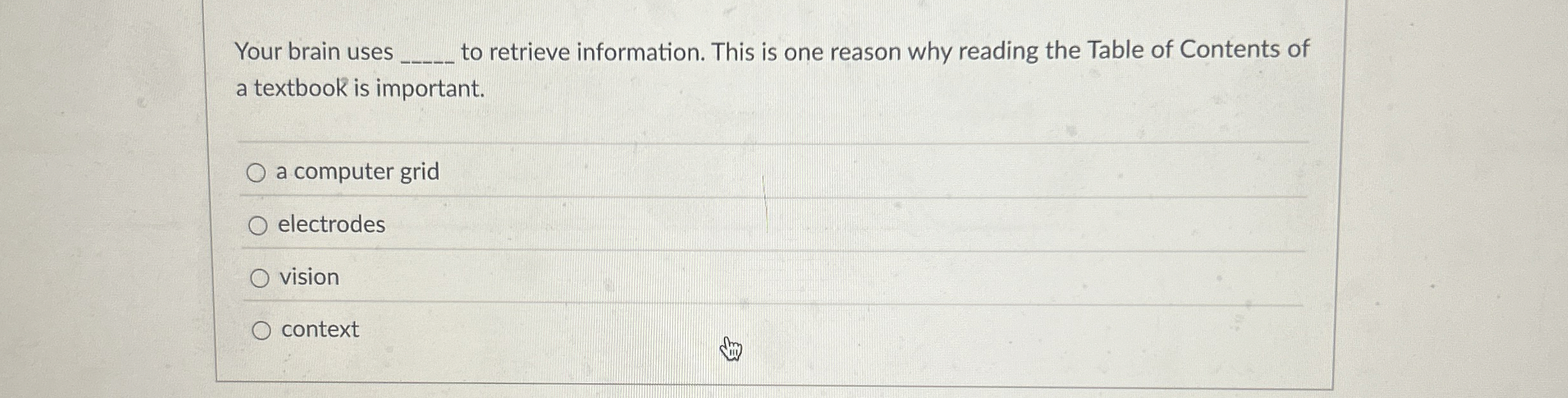 Solved Your brain uses q, ﻿to retrieve information. This is | Chegg.com