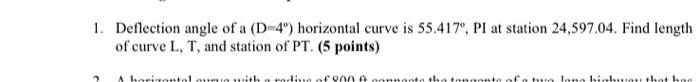 Solved 1. Deflection angle of a (D-4") horizontal curve is | Chegg.com