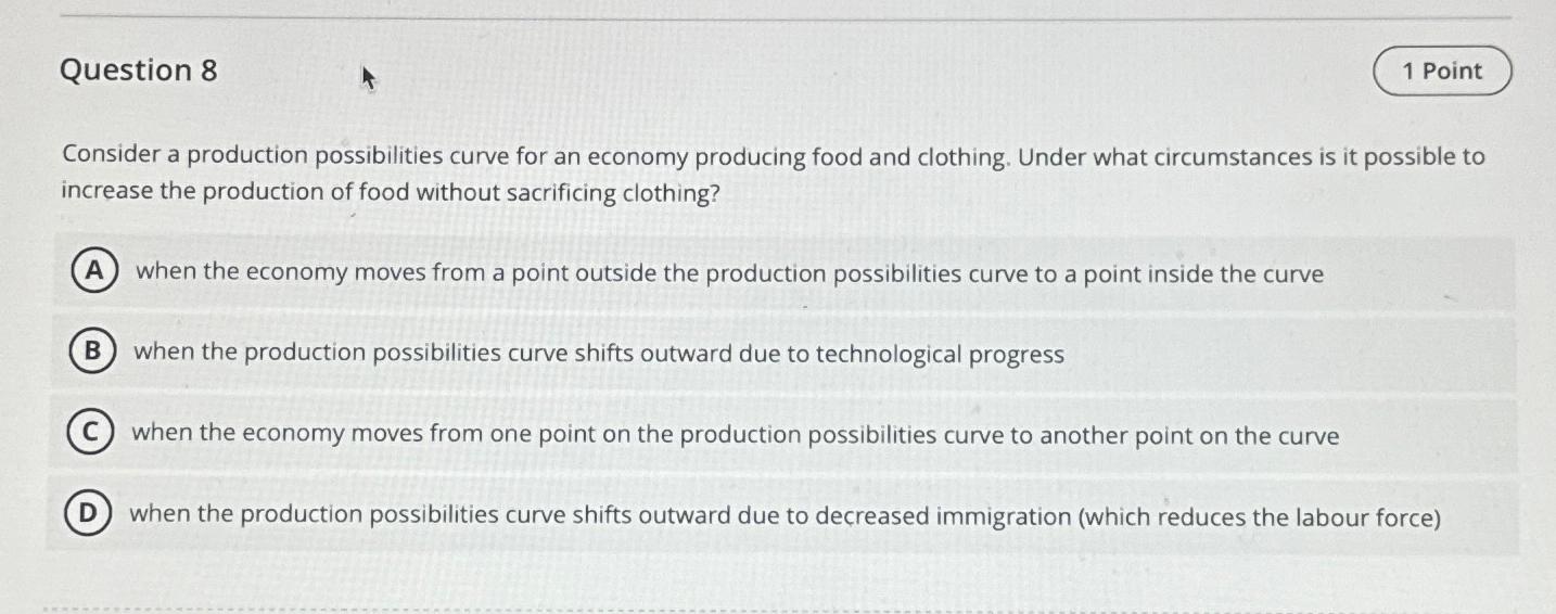 Solved Question 81 PointConsider a production possibilities | Chegg.com Solved Question 81 PointConsider a production possibilities | Chegg.com