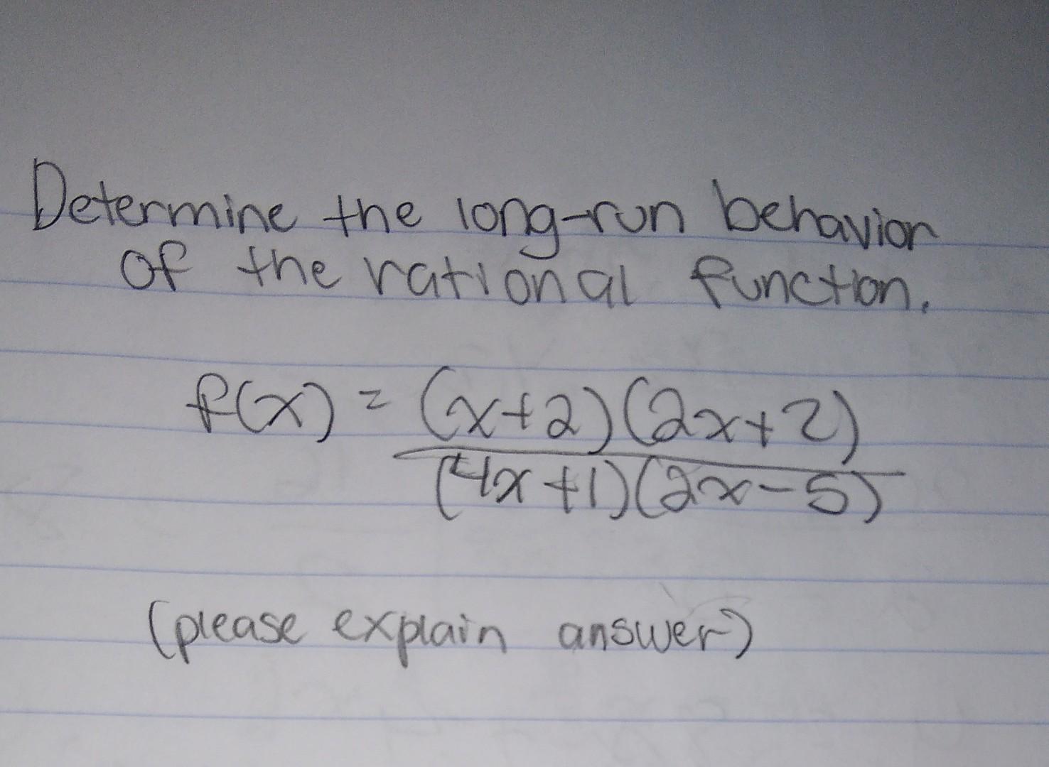Solved Determine the long-run behavion of the rational | Chegg.com