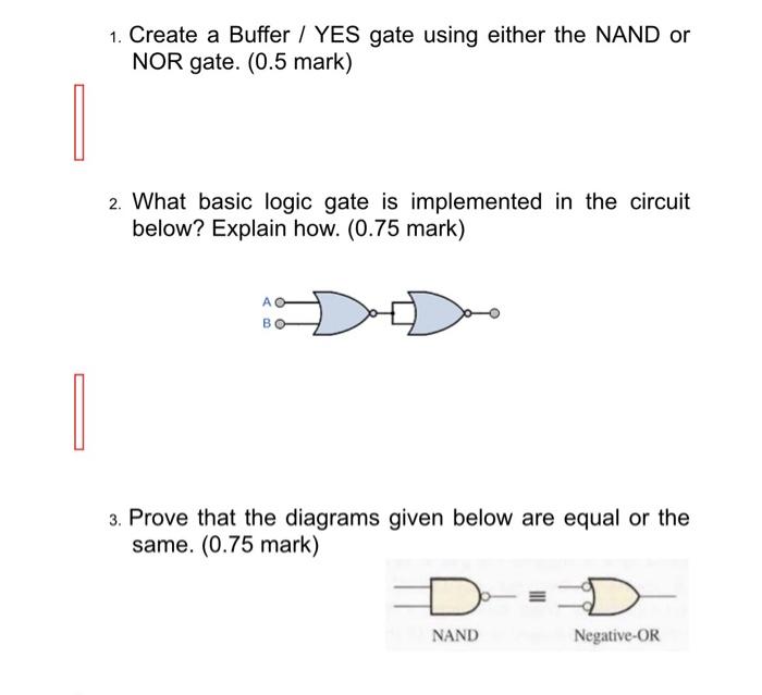 Solved 1. Create a Buffer / YES gate using either the NAND | Chegg.com