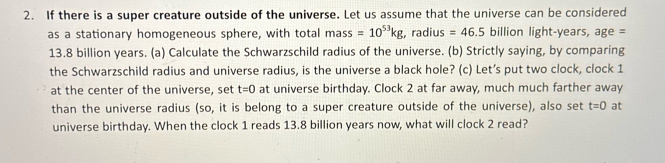 If there is a super creature outside of the universe. | Chegg.com