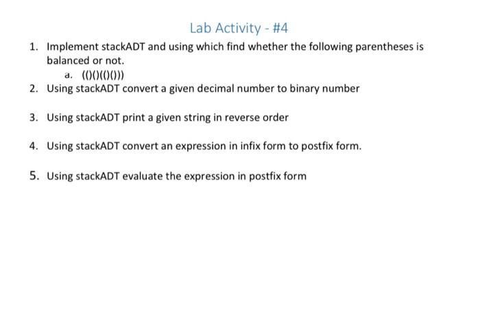 Solved Lab Activity - #4 1. Implement stackADT and using | Chegg.com