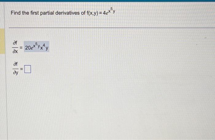 Solved Find the first partial derivatives of f(x,y)=4ex5y | Chegg.com