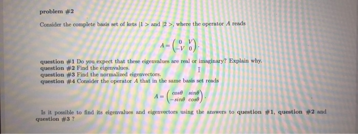 Solved problem #2 Consider the complete basis set of kets (1 | Chegg.com