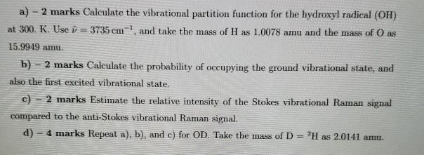 Solved a) - 2 marks Calculate the vibrational partition | Chegg.com