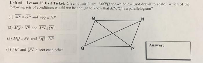 Solved Unit #6 - Lesson #3 Exit Ticket: Given quadrilateral | Chegg.com
