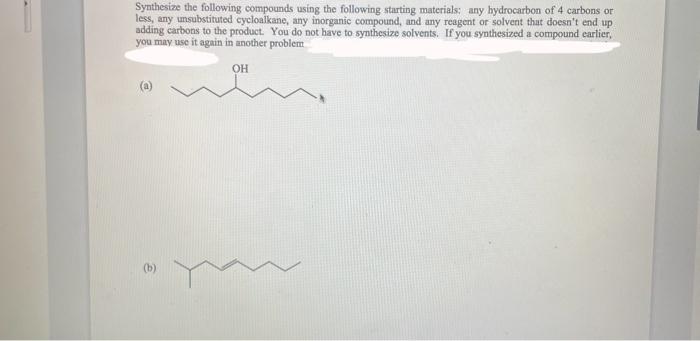 Solved Synthesize the following compounds using the | Chegg.com