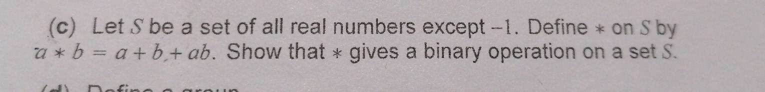 Solved (c) Let S be a set of all real numbers except -1. | Chegg.com