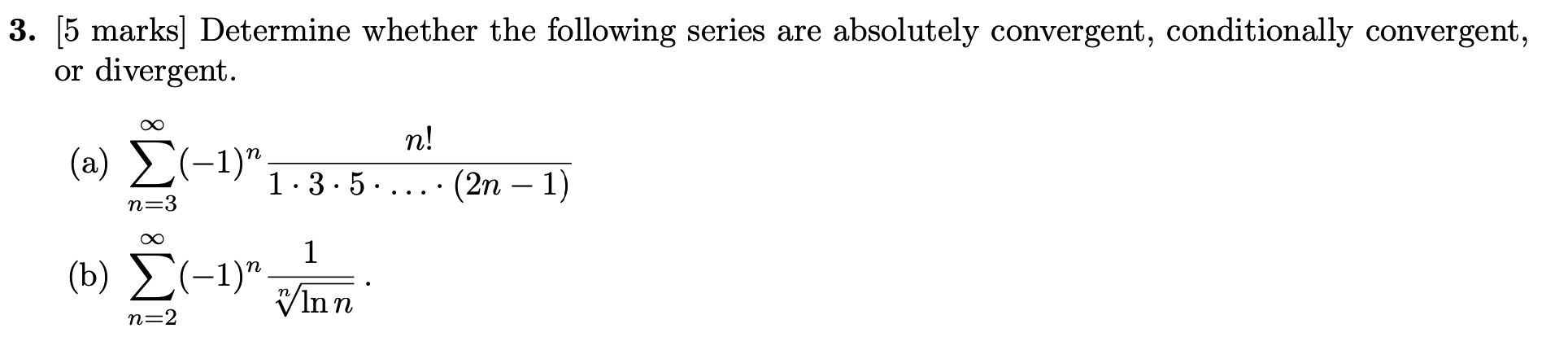 Solved [5 ﻿marks] ﻿Determine whether the following series | Chegg.com