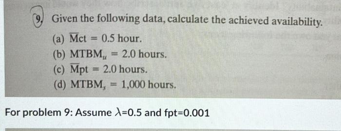 Solved 9. Given the following data, calculate the achieved | Chegg.com
