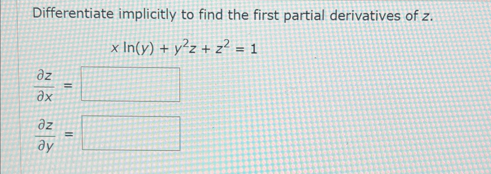 Solved Differentiate implicitly to find the first partial | Chegg.com