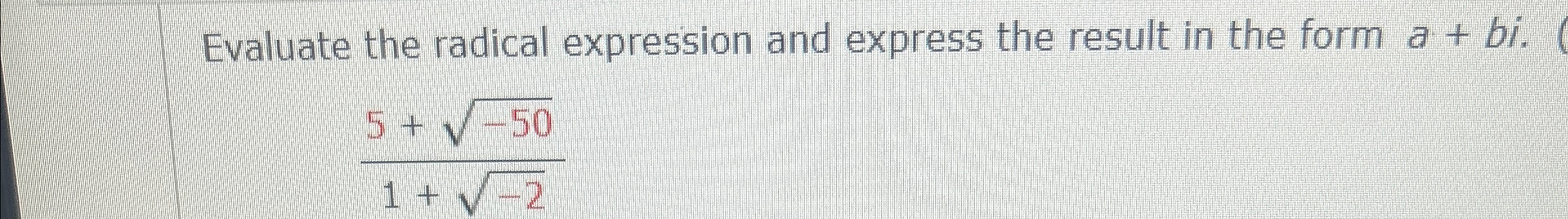 Solved Evaluate the radical expression and express the | Chegg.com