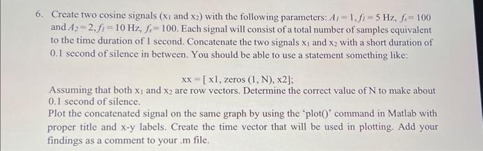 Solved 6. Create two cosine signals ( x1 and x2 ) with the | Chegg.com