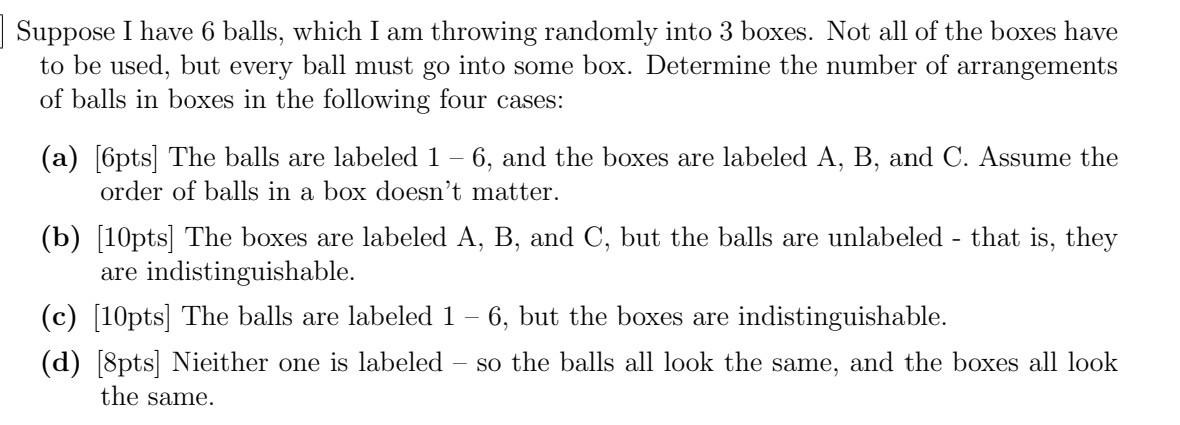 Solved Suppose I have 6 balls, which I am throwing randomly | Chegg.com
