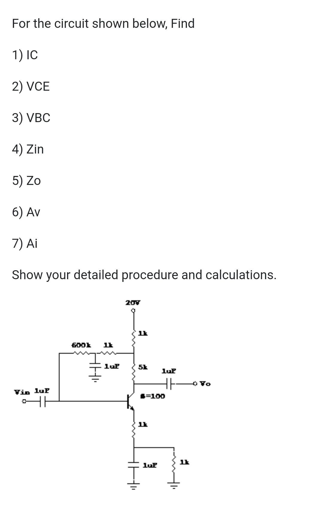 Solved For the circuit shown below, Find 1) IC 2) VCE 3) VBC | Chegg.com