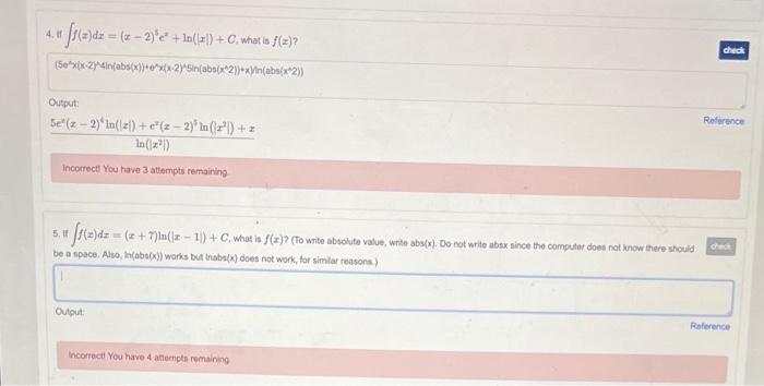 Solved 4. If ∫f(z)dx=(x−2)5ex+ln(∣x∣)+C, what is f(z) ? | Chegg.com
