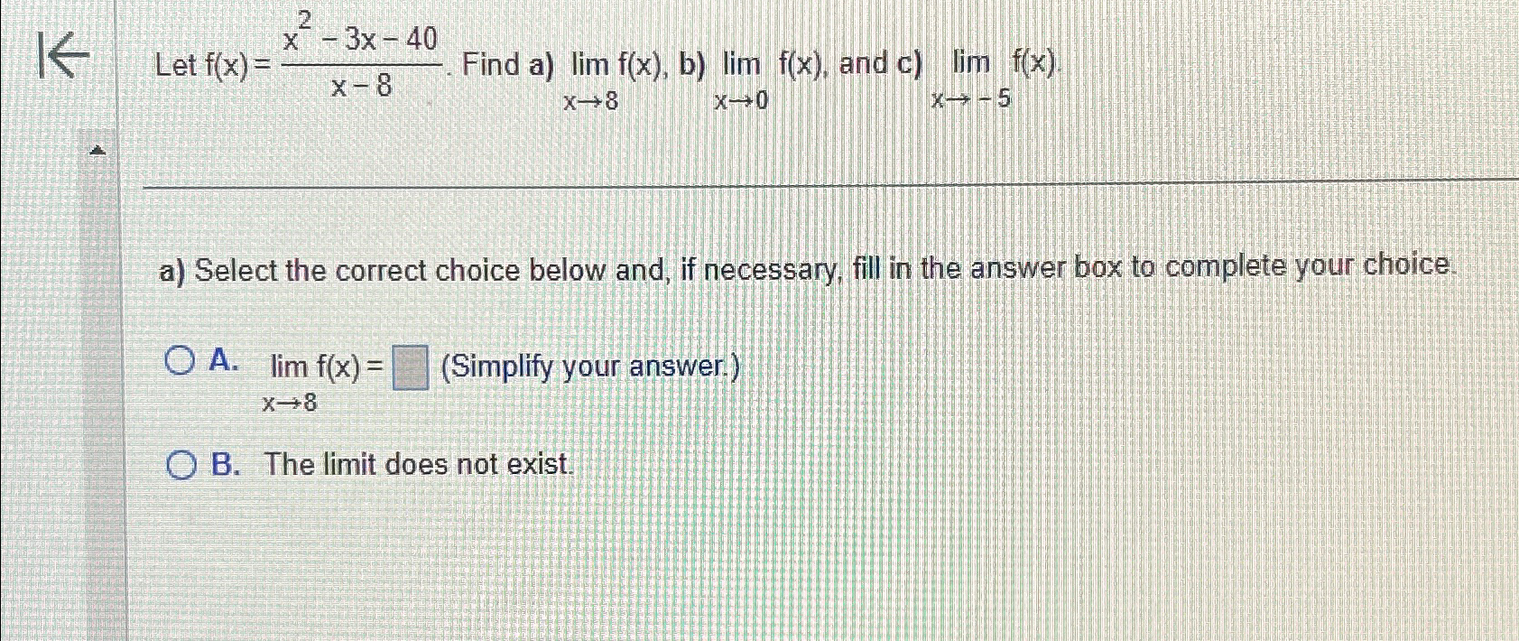 Solved Let f(x)=x2-3x-40x-8. ﻿Find a) limx→8f(x), | Chegg.com