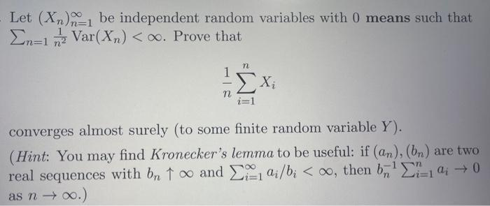 Solved Let (Xn)n=1∞ be independent random variables with 0 | Chegg.com