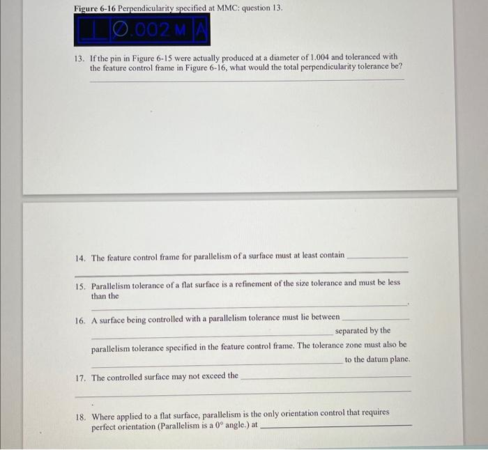 Solved Figure 6-16 Perpendicularity specified at MMC: | Chegg.com