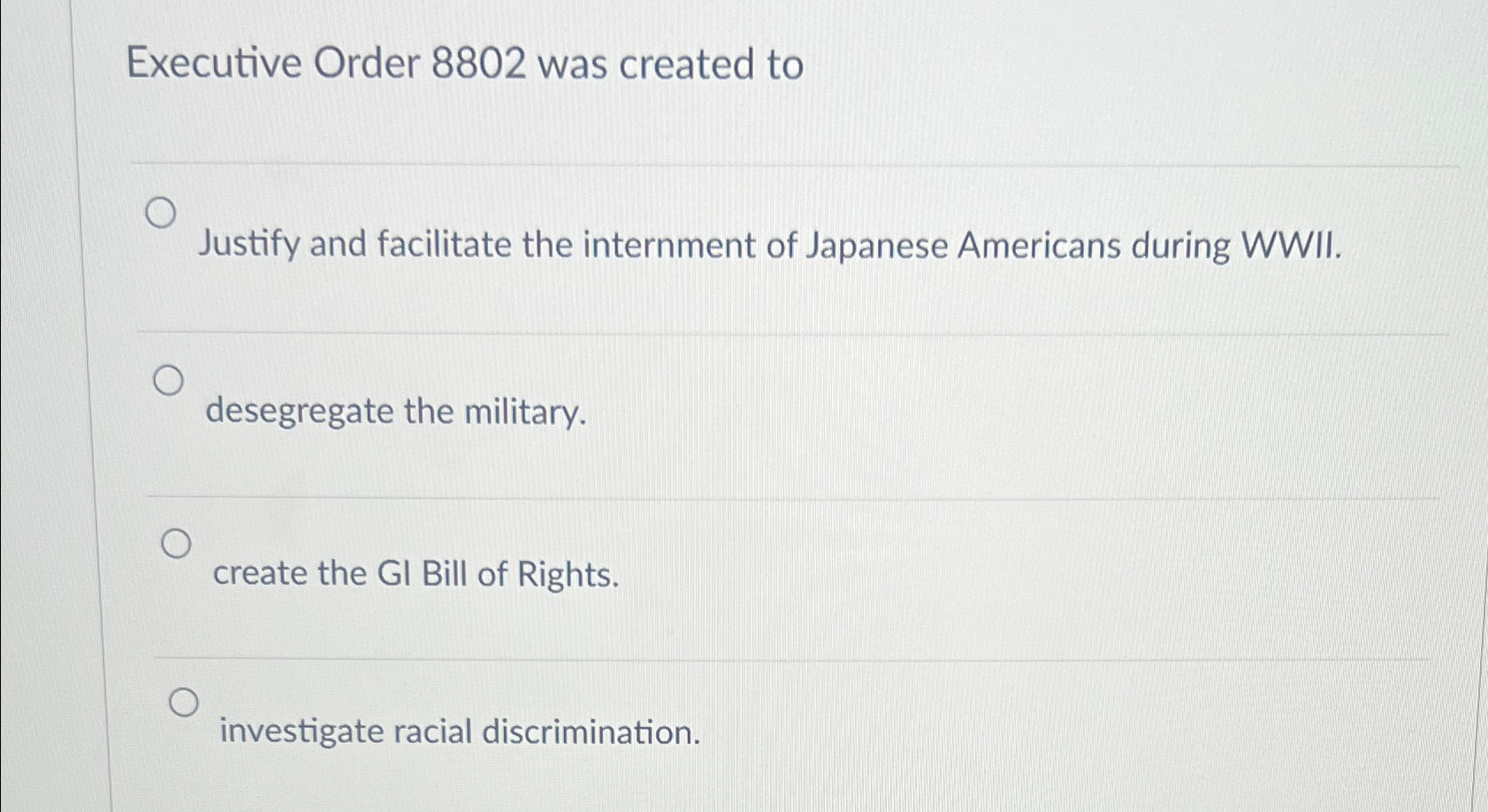 Solved Executive Order 8802 ﻿was created toJustify and | Chegg.com